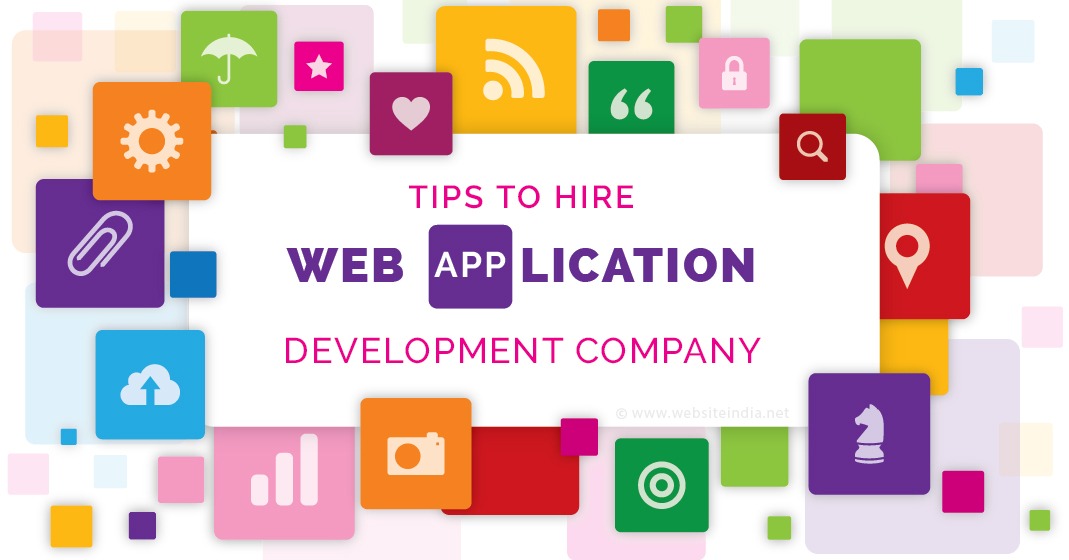 Tips to hire a Web Application Development Company | Neel Networks Blog ...